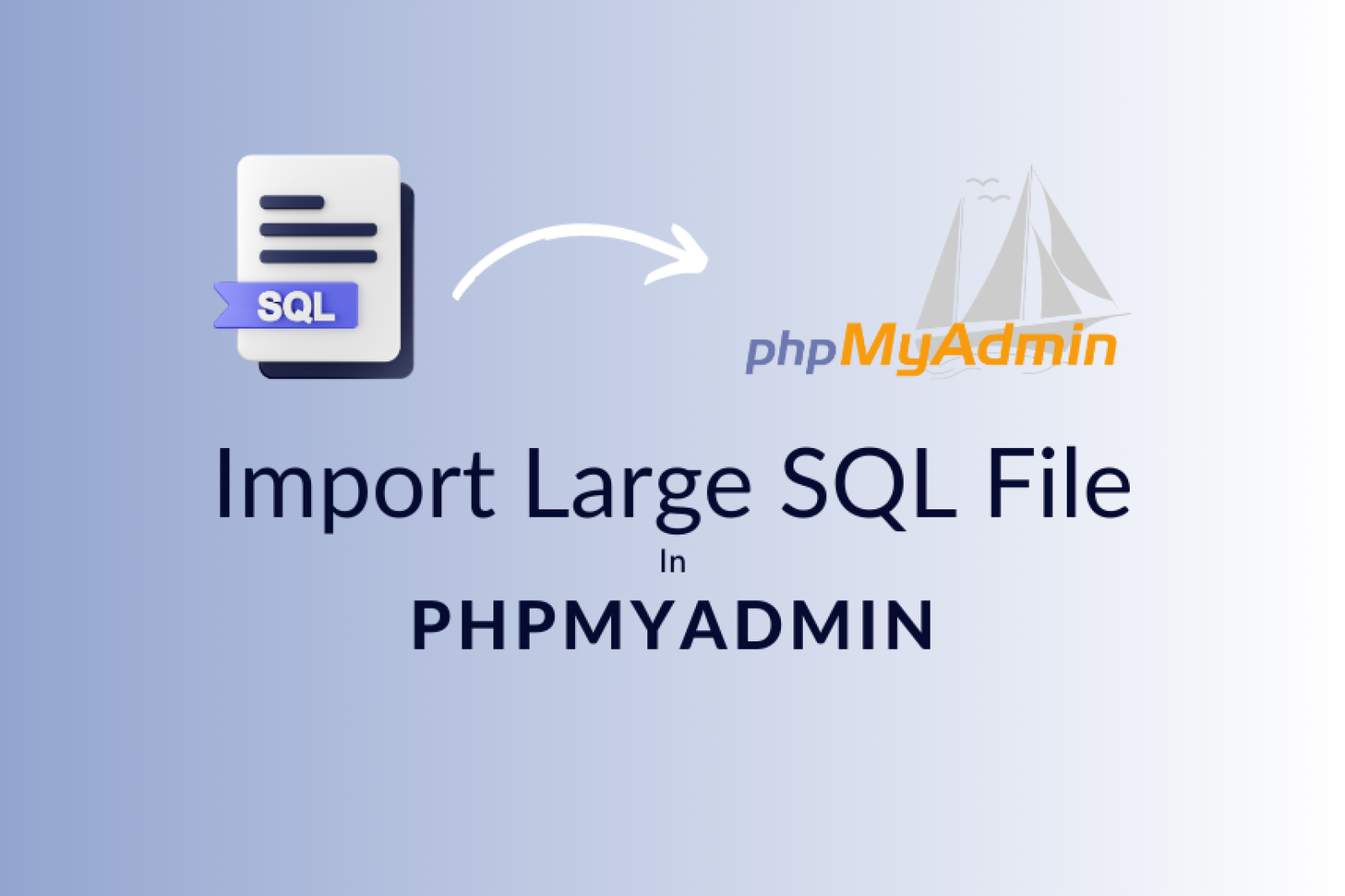 How To Import Large SQL File In PHPMyadmin PHP Dev Zone
